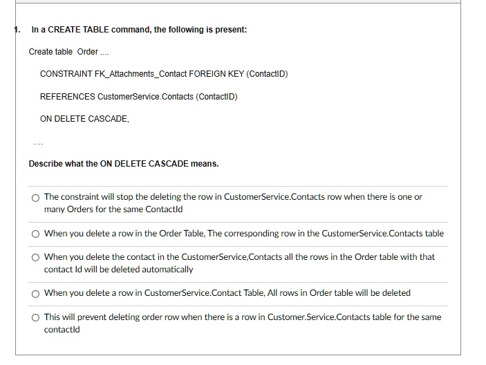 Solved In A Create Table Command The Following Is Present Create Table Order Constraint 2845