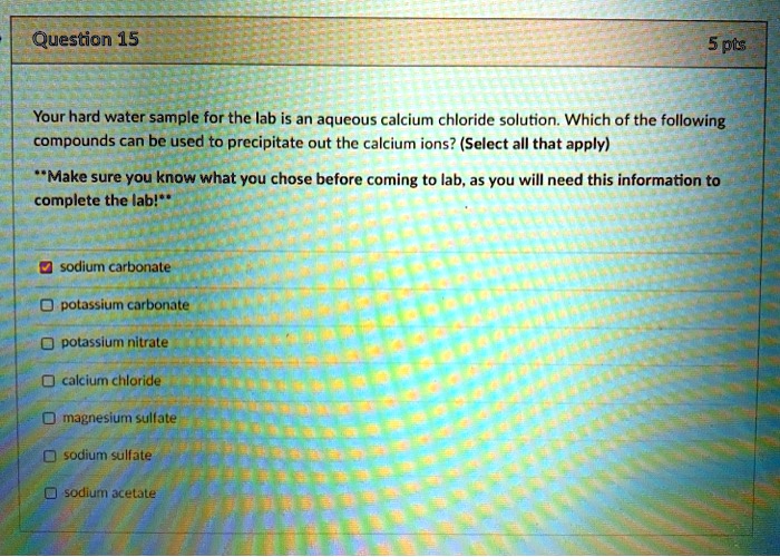 question 15 5pts your hard water sample for the lab is an aqueous ...