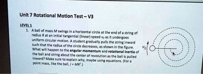 unit 7 rotational motion test v3 leveli ball of mass m swings in a ...