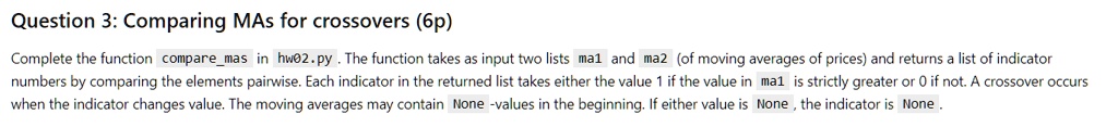 SOLVED: Q3 Complete the function comparemas in hw02.py. The function takes as input two lists ...
