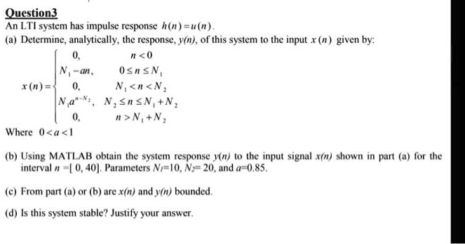 Solved Texts I Need Clear And Simple Matlab Code Question 3 An Lti System Has An Impulse 