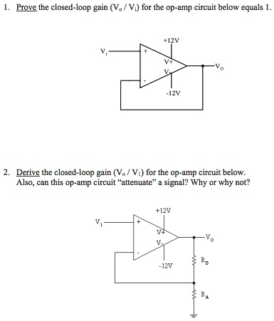 1. Prove the closed-loop gain (V, / Vi) for the op-amp circuit below ...