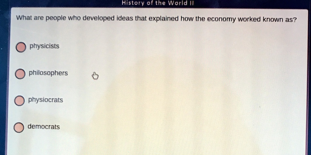 SOLVED: History of the World II What are people who developed ideas ...