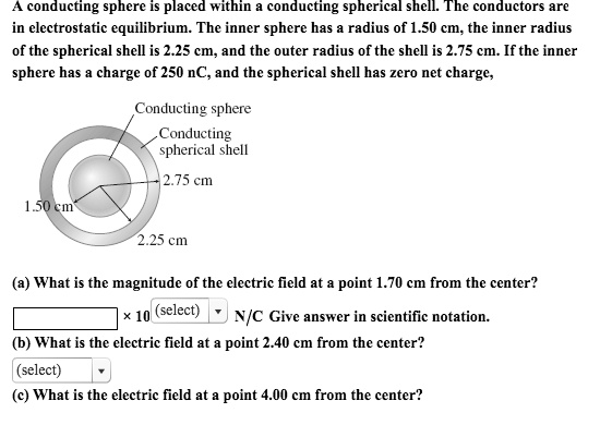 SOLVED: Conducting sphere placed within conducting spherical shell. The conductors are in ...
