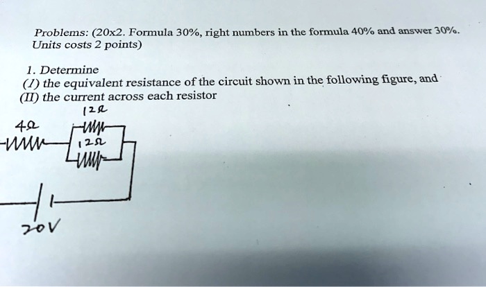 SOLVED: Problems: (20x2.Formula 30%, right numbers in the formula 40% and answer 30%. Units ...