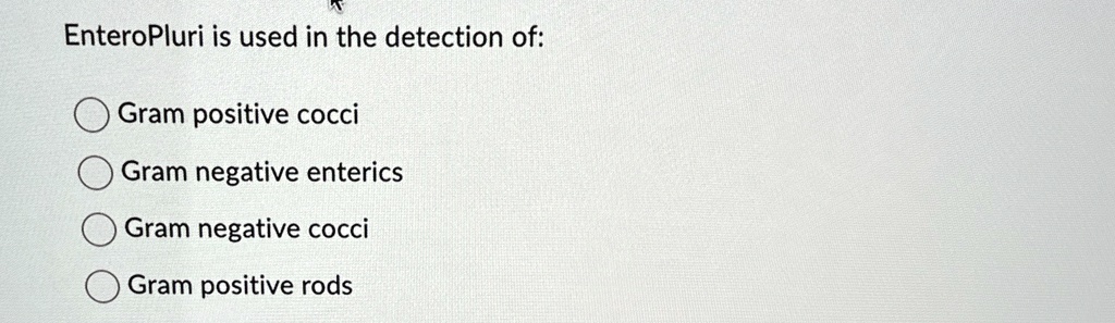 enteropluri is used in the detection of gram positive cocci gram ...
