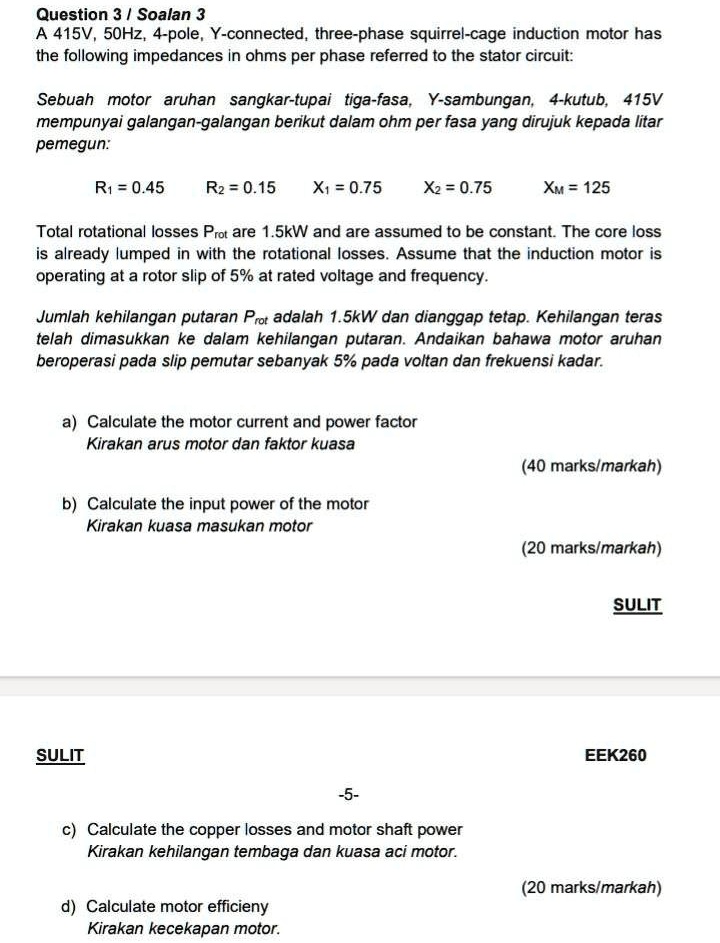 SOLVED: Question 3 Soalan 3 A 415V, 50HZ, 4-pole, Y-connected three ...
