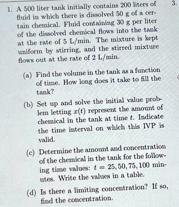 1. A 500 liter tank initially contains 200 liters of fluid in which ...