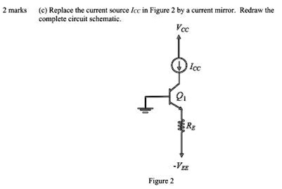 SOLVED: 2 marks (c Replace the current source Icc in Figure 2 by a ...