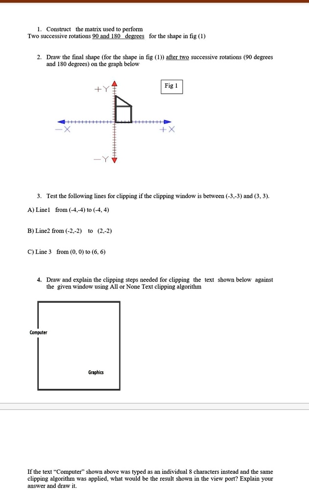 1. Construct the matrix used to perform Two successive rotations: 90 ...
