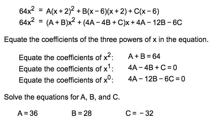 SOLVED: 64x^2(A(x+2)^2 + B(x - 6)x + 2) + C(x - 6) = 64x^2(A + B)x^2 ...