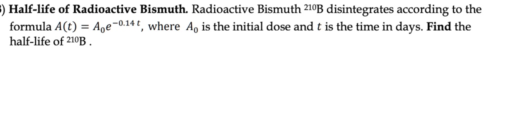 half life of radioactive bismuth radioactive bismuth 21b disintegrates ...