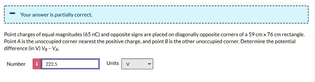 SOLVED: Your answer is partially correct Point charges of equal ...