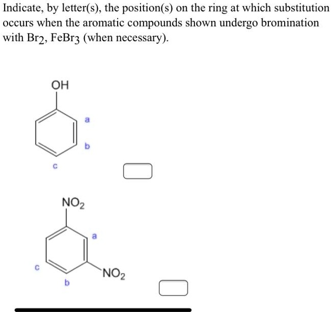 Indicate, by letter(s), the position(s) on the ring at which ...