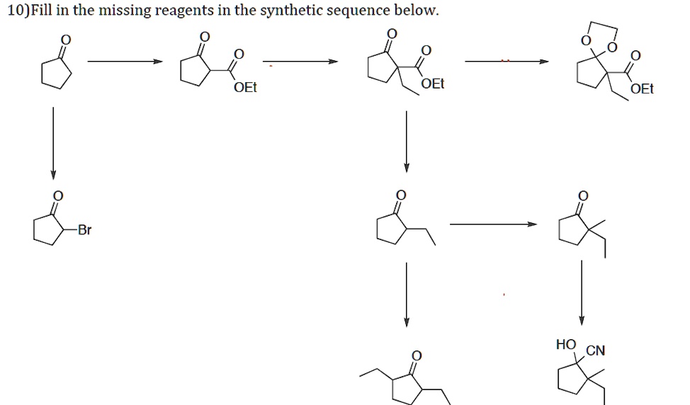 SOLVED: Fill in the missing reagents in the synthetic sequence below ...