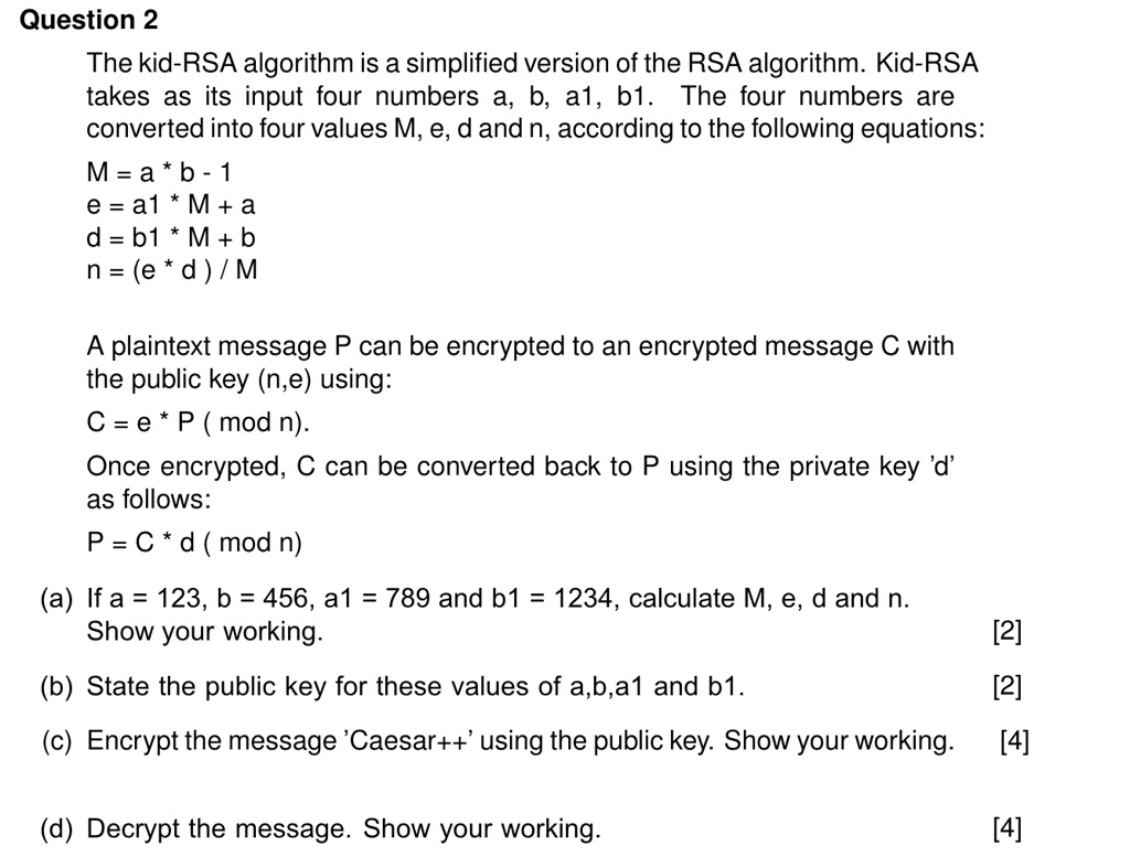 SOLVED: The Kid-RSA algorithm is a simplified version of the RSA ...