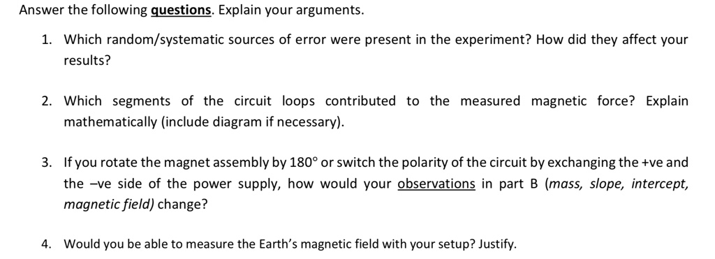 SOLVED: Answer the following questions: Explain your arguments. Which random/systematic sources ...