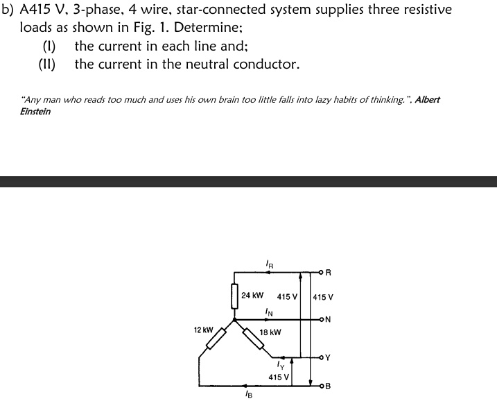 b a415 v 3 phase 4 wire star connected system supplies three resistive loads as shown in fig 1 ...