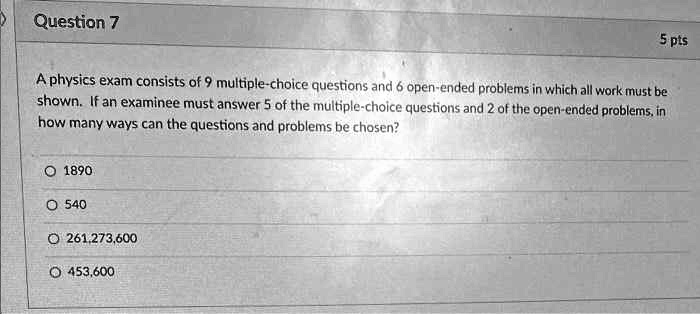 SOLVED: A physics exam consists of 9 multiple-choice questions and 6 ...
