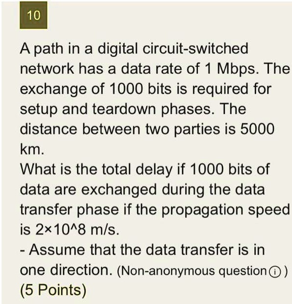 fast pls 10 a path in a digital circuit switched network has a data rate of 1 mbpsthe exchange ...