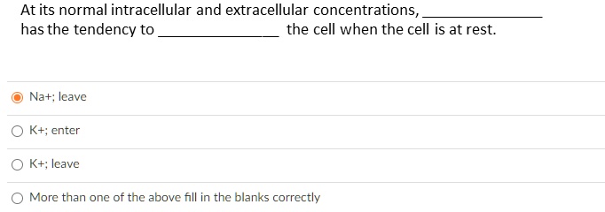 SOLVED: At its normal intracellular and extracellular concentrations ...