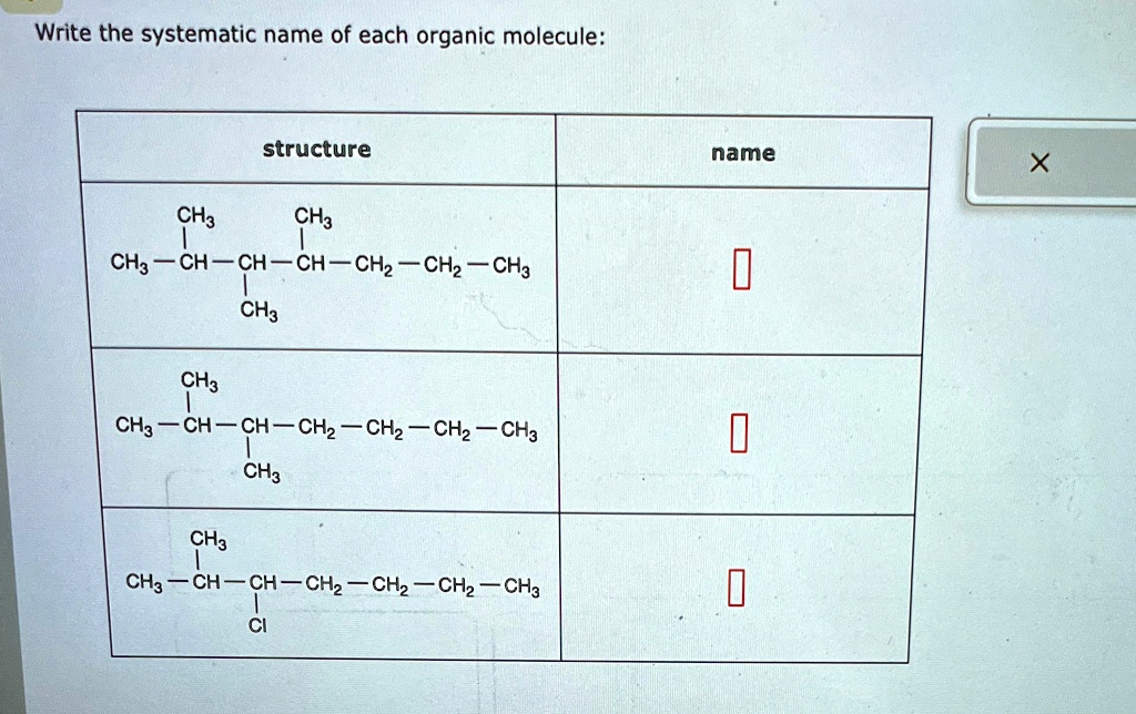 write the systematic name of each organic molecule structure ch3 ch3 ...