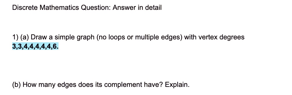 SOLVED: Discrete Mathematics Question: Answer in detail 1) (a) Draw a ... SOLVED: Discrete Mathematics Question: Answer in detail 1) (a) Draw a ...