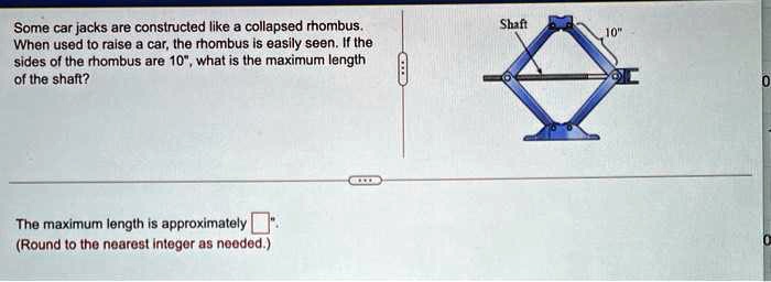 SOLVED: Some car jacks are constructed like a collapsed rhombus. When ...