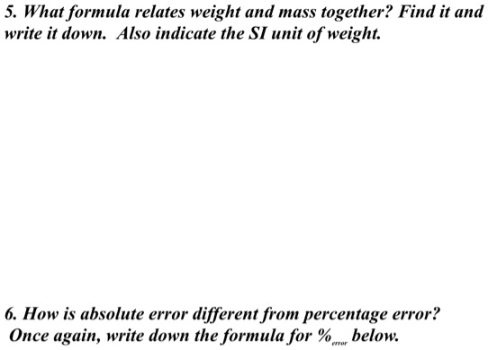 5. What formula relates weight and mass together? Find it and write it ...