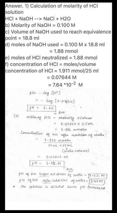 SOLVED: Answer: 1) Calculation of molarity of HCI solution HCI + NaOH –> NaCl + H2O b) Molarity ...