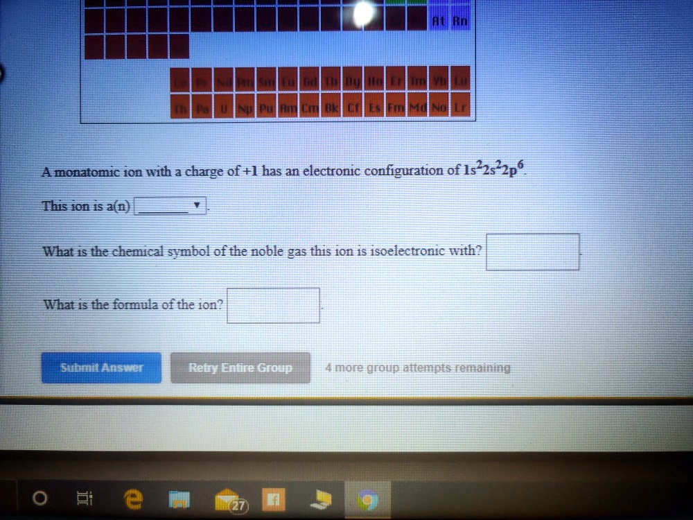 SOLVED: An atomic ion with a charge of +1 has an electronic ...