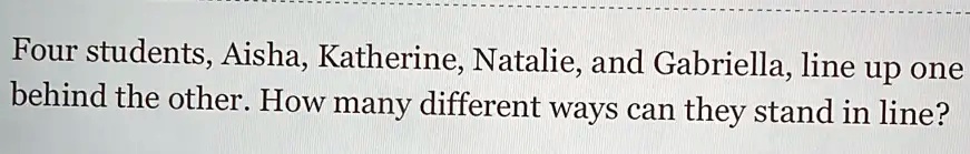Four students, Aisha, Katherine, Natalie, and Gabriella, line up one ...