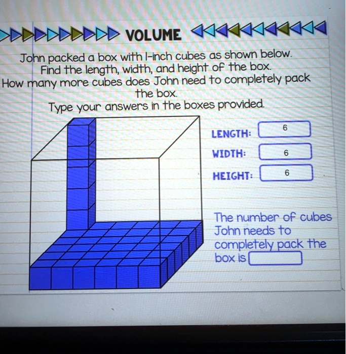 volume john packed a box with inch cubes as shown below find the length ...