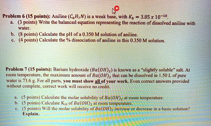 problem 6 15 points aniline cshzn is a weak base with kb 385x 10 10 3 ...