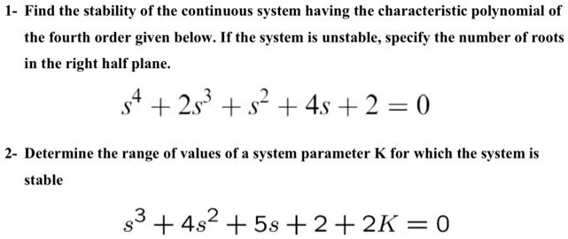 SOLVED: Find the stability of the continuous system having the ...