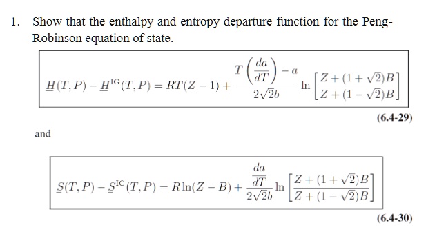SOLVED: Show that the enthalpy and entropy departure function for the ... SOLVED: Show that the enthalpy and entropy departure function for the ...
