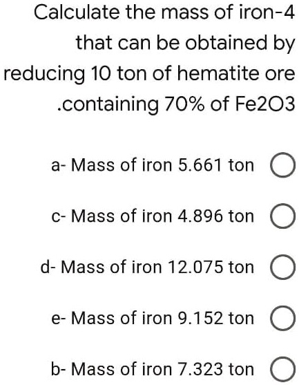 calculate the mass of iron 4 that can be obtained by reducing 10 ton of ...