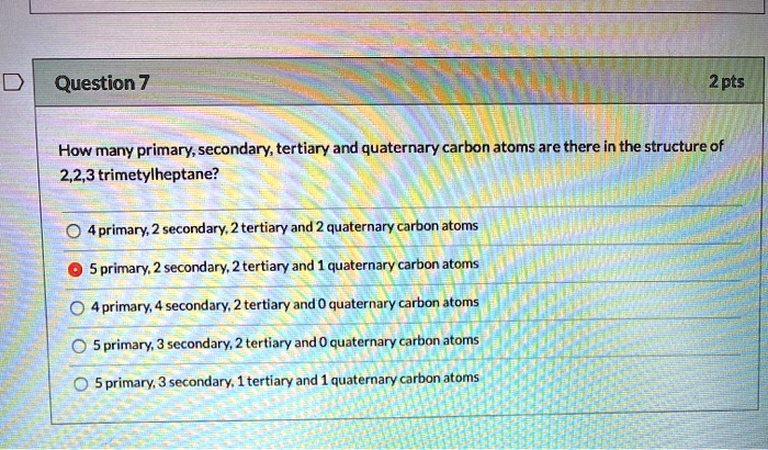 SOLVED: How many primary, secondary, tertiary, and quaternary carbon ...