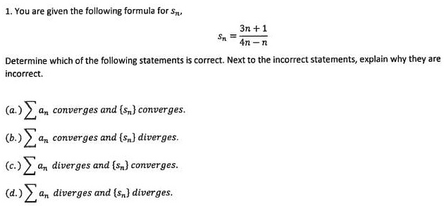 SOLVED:1. You are given the following formula for Sn. Determine which ...