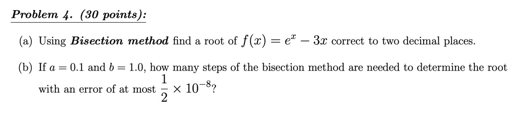 Solved Problem 4 30 Points A Using Bisection Method Find A Root