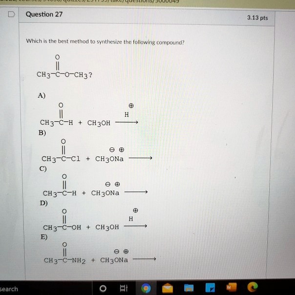 SOLVED: Question 27 3.13 pts Which the best mnethod synthesize thc tollowng compound? CH3- CH3 ...