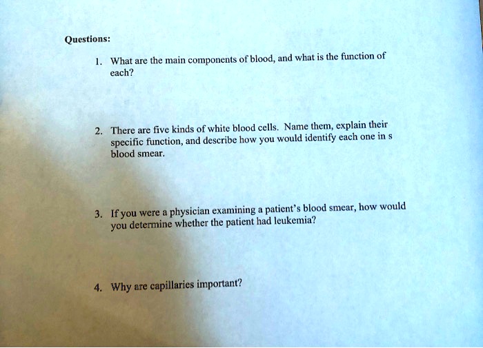 SOLVED:Questions: What are the main components of blood, and what is ...