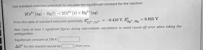SOLVED: Use standard reduction potentials to calculate the equilibrium ...
