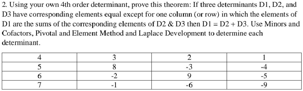 using your own 4th order determinant prove this theorem if three determinants di d2 and d3 have ...