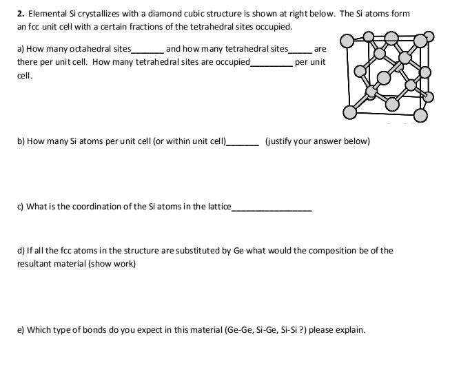 SOLVED: Elemental Si crystallizes with a diamond cubic structure shown ...