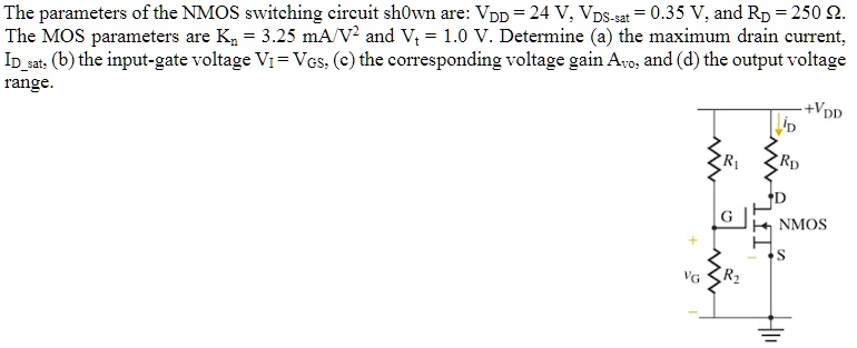 SOLVED: The parameters of the NMOS switching circuit sh0wn are: Vpp ...