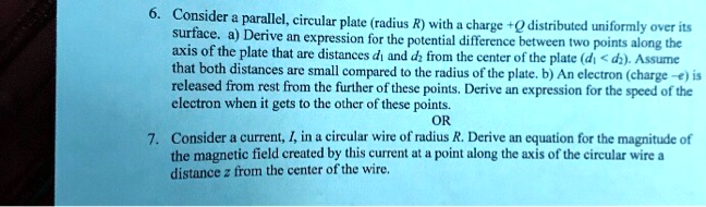 SOLVED: Consider parallel, circular plate (radius R) with charpe ...