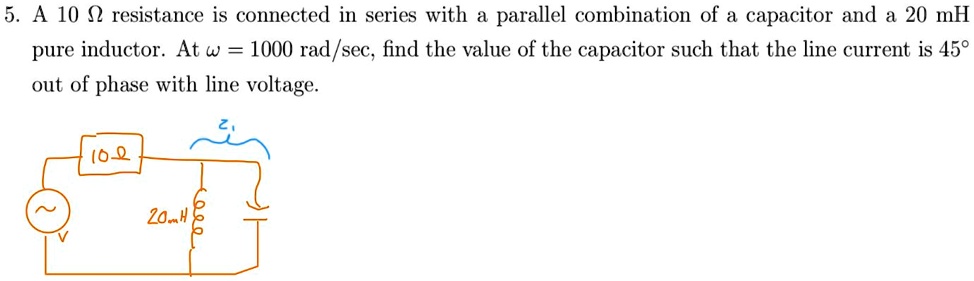 5. A 10 ? resistance is connected in series with a parallel combination ...
