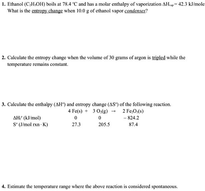 SOLVED: Ethanol CH3OH boils at 78.4°C and has a molar enthalpy of vaporization Hvap = 42.3 kJ ...