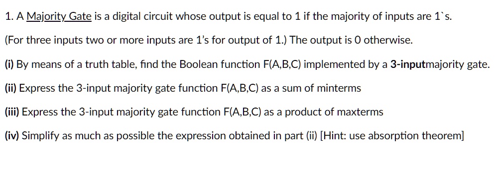 1 a majority gate is a digital circuit whose output is equal to 1 if the majority of inputs are ...